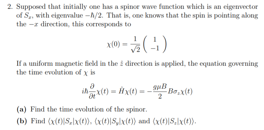 Solved 2. Supposed that initially one has a spinor wave | Chegg.com