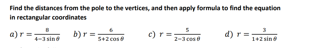 Solved Find the distances from the pole to the vertices, and | Chegg.com