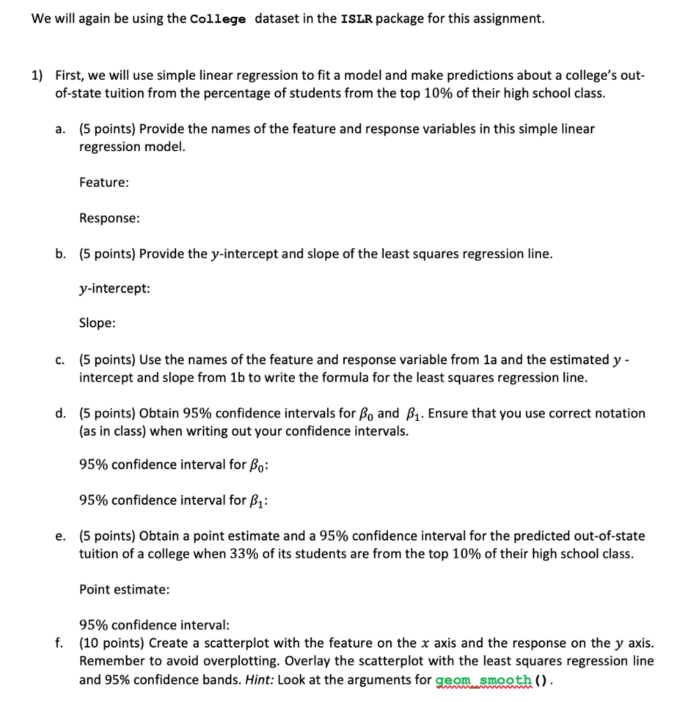 We will again be using the College dataset in the | Chegg.com