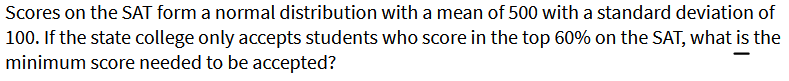 Solved Scores on the SAT form a normal distribution with a | Chegg.com