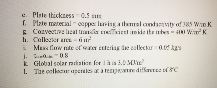 Solved For a solar flat plate collector having the following | Chegg.com