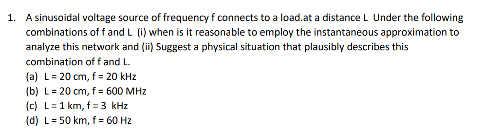 Solved 1. A sinusoidal voltage source of frequency f | Chegg.com
