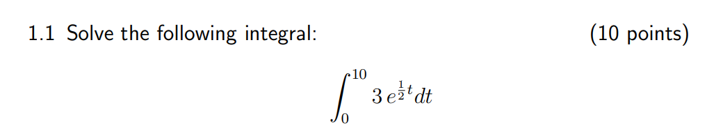 Solved 1.1 Solve the following integral: (10 points) | Chegg.com
