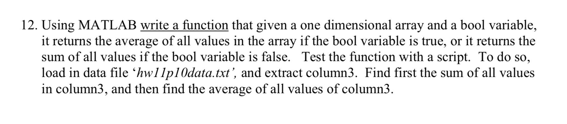 Solved 2. Using MATLAB write a function that given a one | Chegg.com