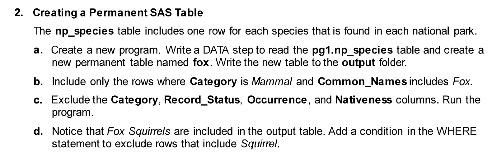 Solved 2. Creating a Permanent SAS Table The np_species | Chegg.com