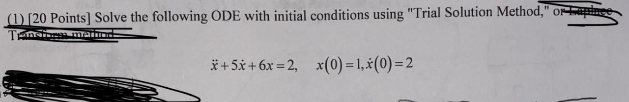 Solved (1) [20 Points] Solve the following ODE with initial | Chegg.com