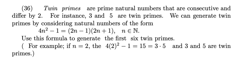 Solved (36) Twin primes are prime natural numbers that are | Chegg.com
