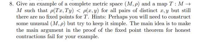 Solved 8. Give an example of a complete metric space (M,ρ) | Chegg.com