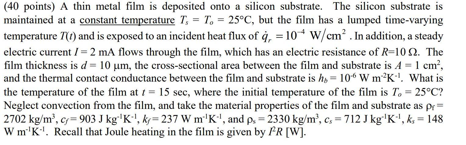 Solved (40 points) A thin metal film is deposited onto a | Chegg.com
