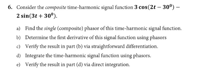 Solved 6. Consider the composite time-harmonic signal | Chegg.com