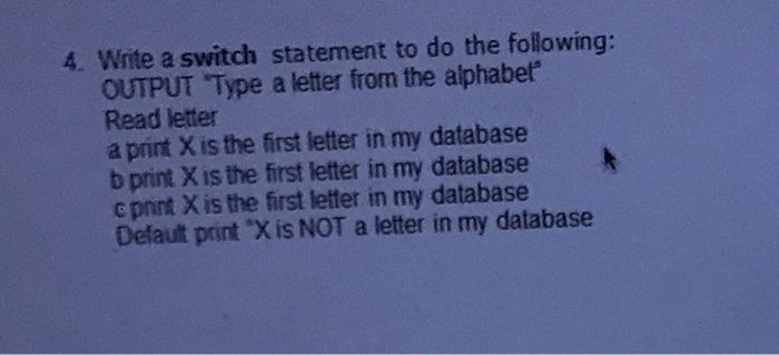 Solved 4. Write a switch statement to do the following: | Chegg.com
