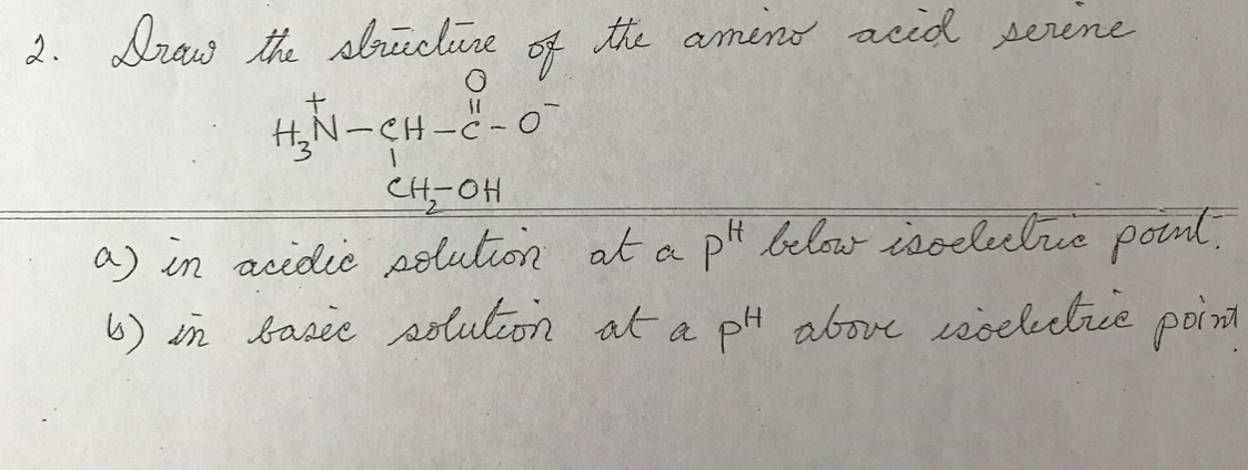 Solved + 2. Drow the structure the amino acid serine of | Chegg.com