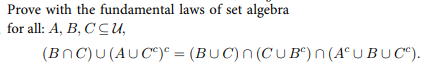 Solved Prove with the fundamental laws of set algebra for | Chegg.com