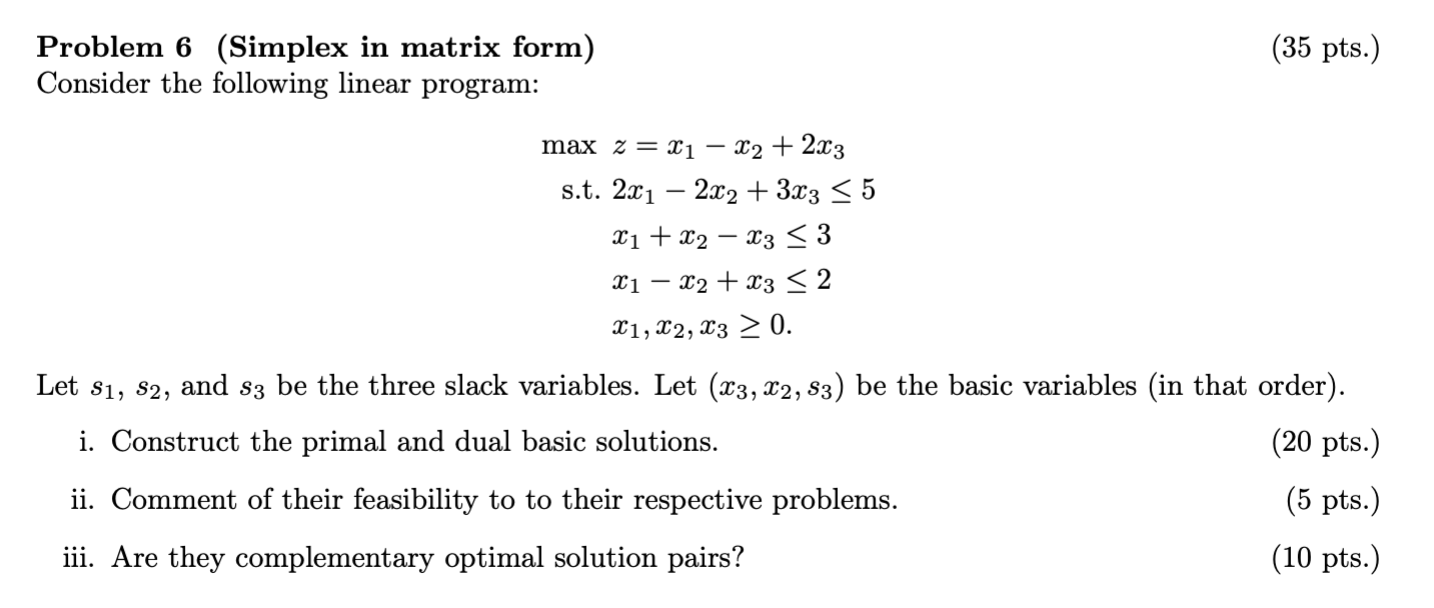 Solved Problem 6 (Simplex in matrix form)Consider the | Chegg.com