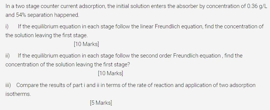 Solved In a two stage counter current adsorption, the | Chegg.com