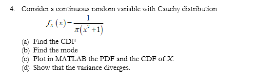 Solved 4 Consider A Continuous Random Variable With Cauchy
