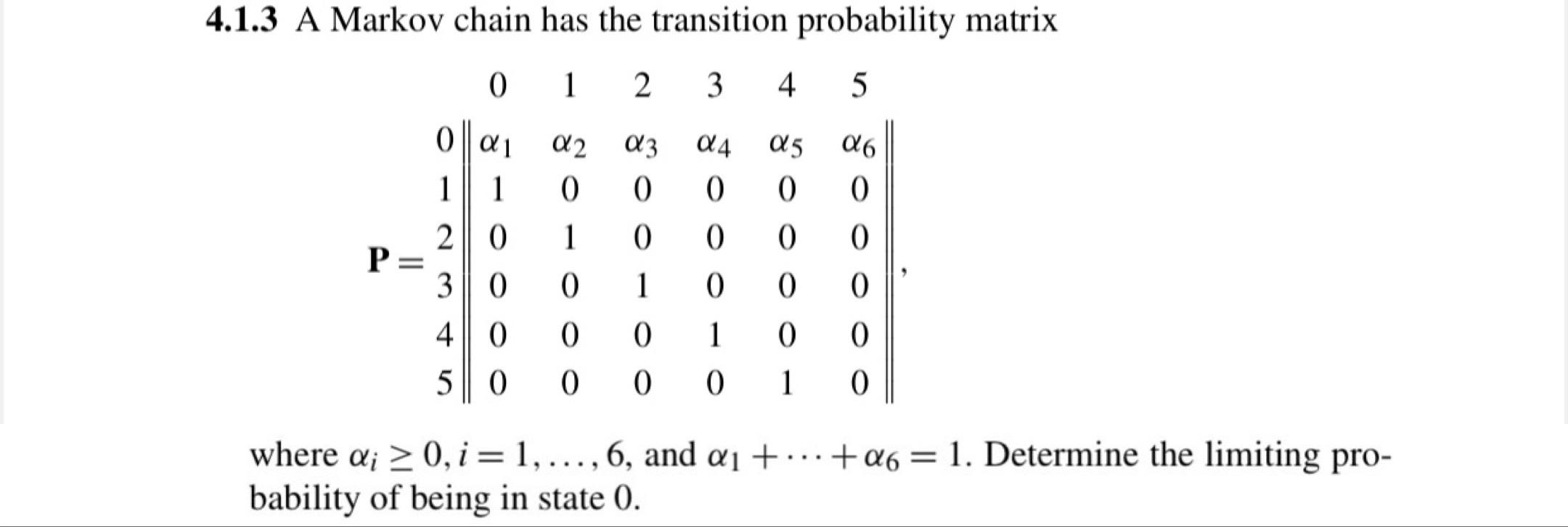 Solved 4.1.3 A Markov chain has the transition probability | Chegg.com