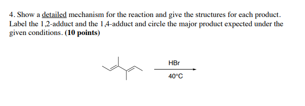 Solved 4. Show a detailed mechanism for the reaction and | Chegg.com