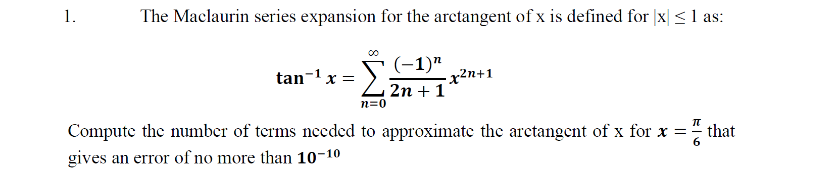Solved 1. The Maclaurin series expansion for the arctangent | Chegg.com