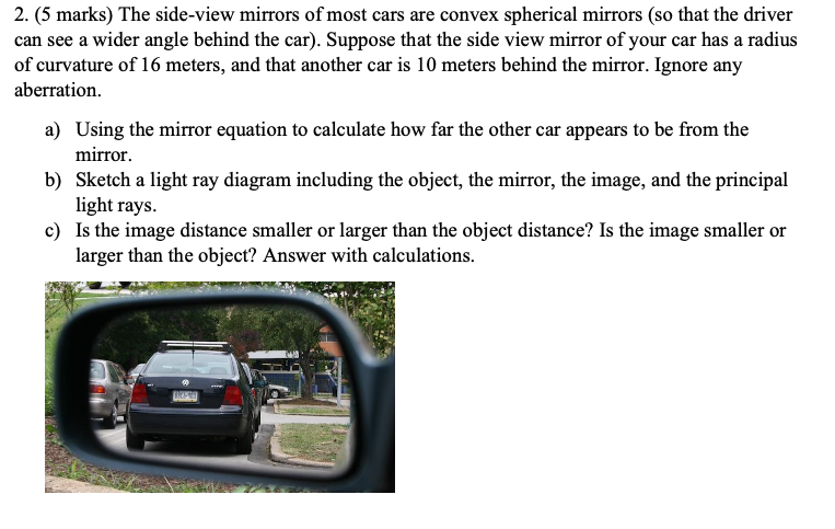 Solved 2. (5 marks) The side-view mirrors of most cars are | Chegg.com