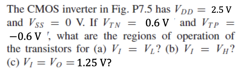 Solved Use Kn′=100μA/V2,Kp′=40μA/V2,VTN=0.6 V and VTP=−0.6 V | Chegg.com