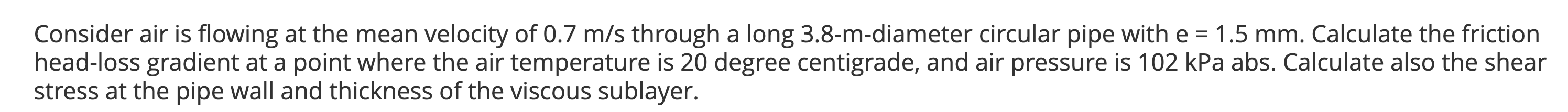 Solved Consider air is flowing at the mean velocity of 0.7 | Chegg.com