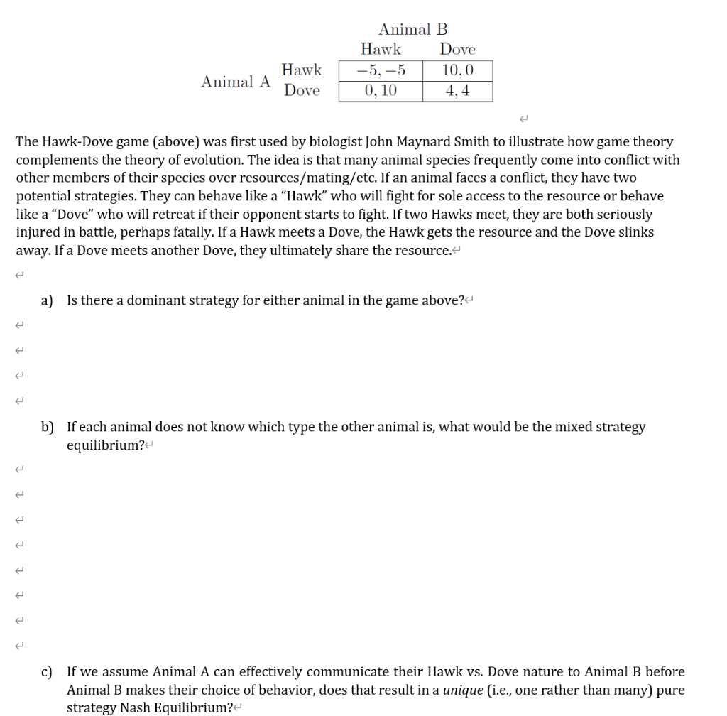 Solved The Hawk-Dove game (above) was first used by | Chegg.com
