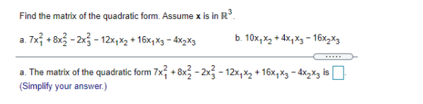Solved X Find the matrix of the quadratic form. Assume x is | Chegg.com