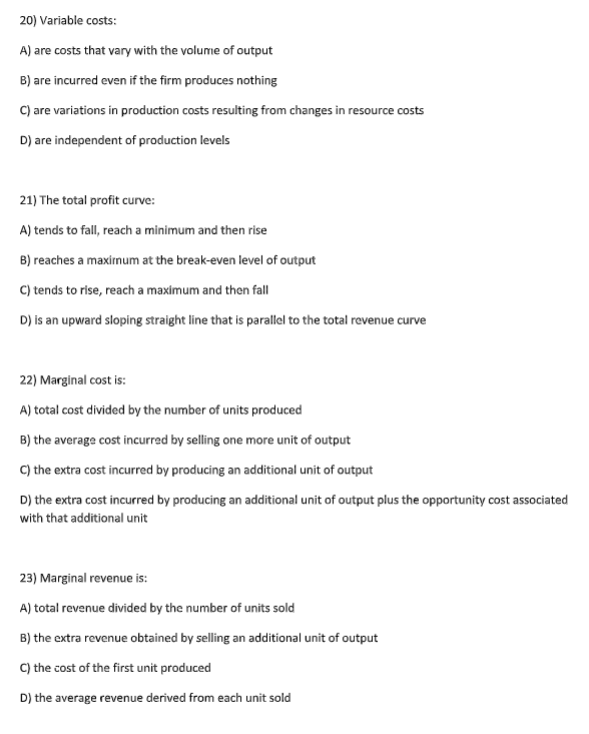 Solved 20) Variable costs: A) are costs that vary with the | Chegg.com