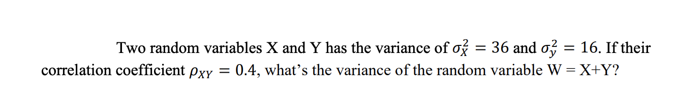 Solved Two random variables X and Y has the variance of of | Chegg.com