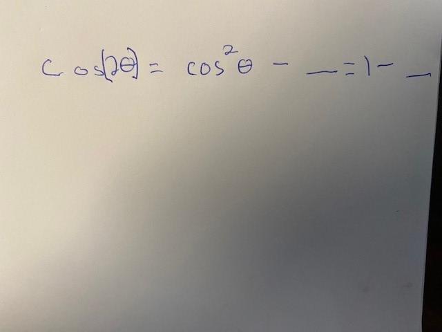 Solved cos(2θ)=cos2θ−…=1− | Chegg.com
