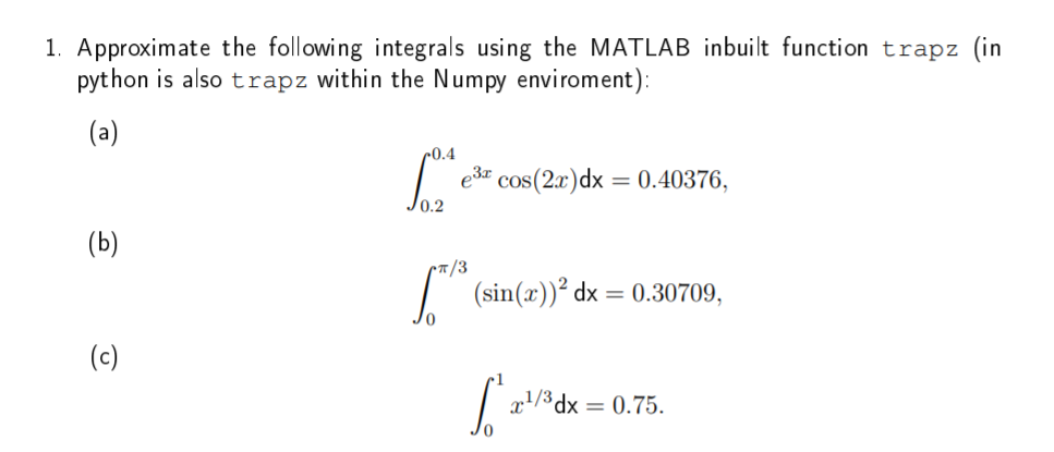 Solved 1. Approximate the following integrals using the | Chegg.com