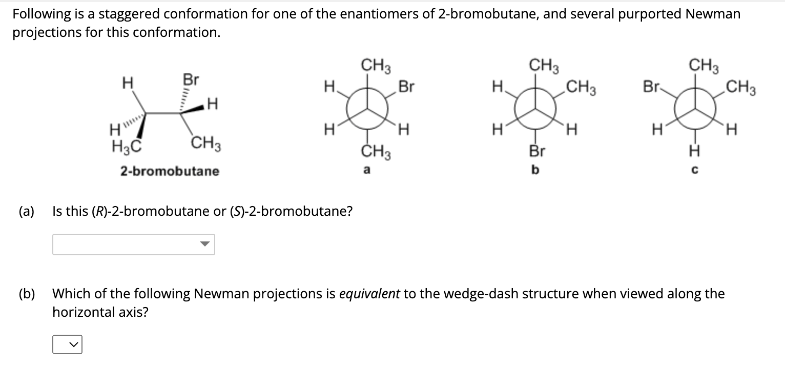 Solved Following is a staggered conformation for one of the | Chegg.com