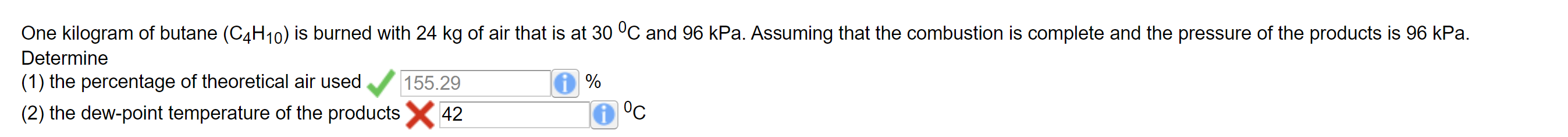 Solved One kilogram of butane (C4H10) is burned with 24 kg | Chegg.com