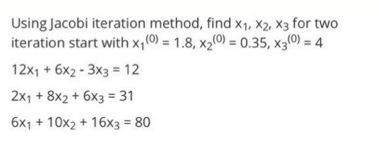 Solved Using Jacobi iteration method, find X1, X2, X3 for | Chegg.com
