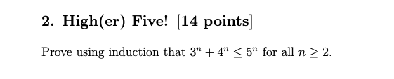 Solved 2. High(er) Five! [14 points] Prove using induction | Chegg.com