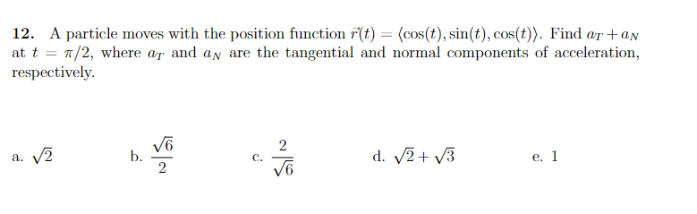 Solved 12. A particle moves with the position function | Chegg.com