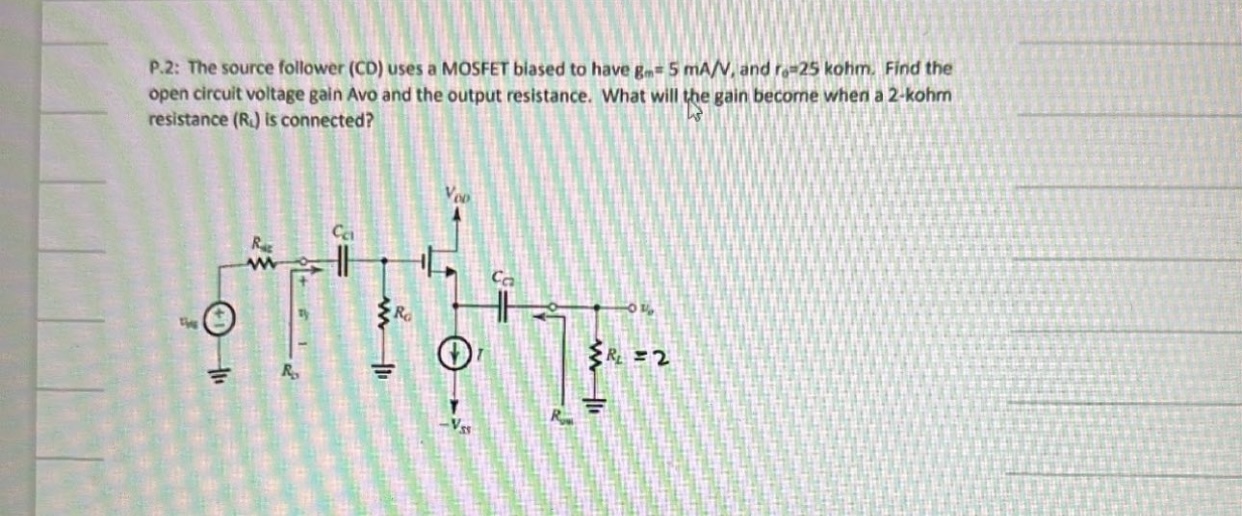 Solved P.2: The source follower (CD) ﻿uses a MOSFET biased | Chegg.com