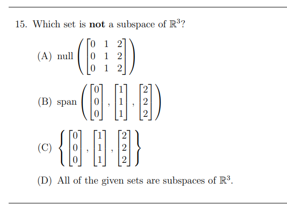 Solved 15. Which set is not a subspace of R3 ? (A) null | Chegg.com