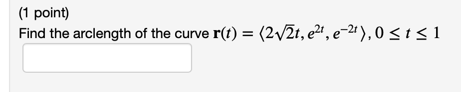 Solved (1 point) Find the arclength of the curve | Chegg.com