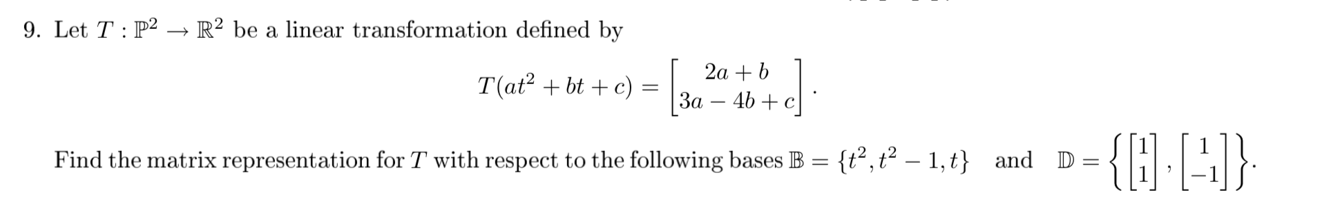 Solved 9. Let T : P2 → R2 be a linear transformation defined | Chegg.com