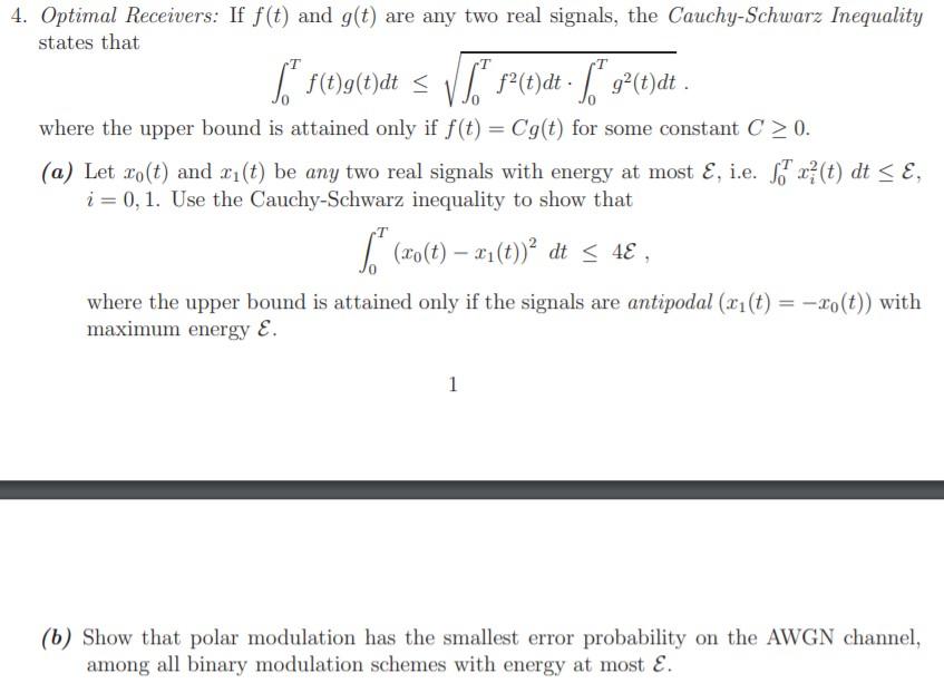 Solved 4. Optimal Receivers: If f(t) and g(t) are any two | Chegg.com