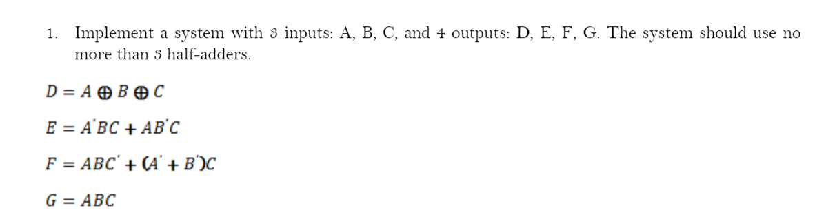 Solved 1. Implement a system with 3 inputs: A, B, C, and 4 | Chegg.com