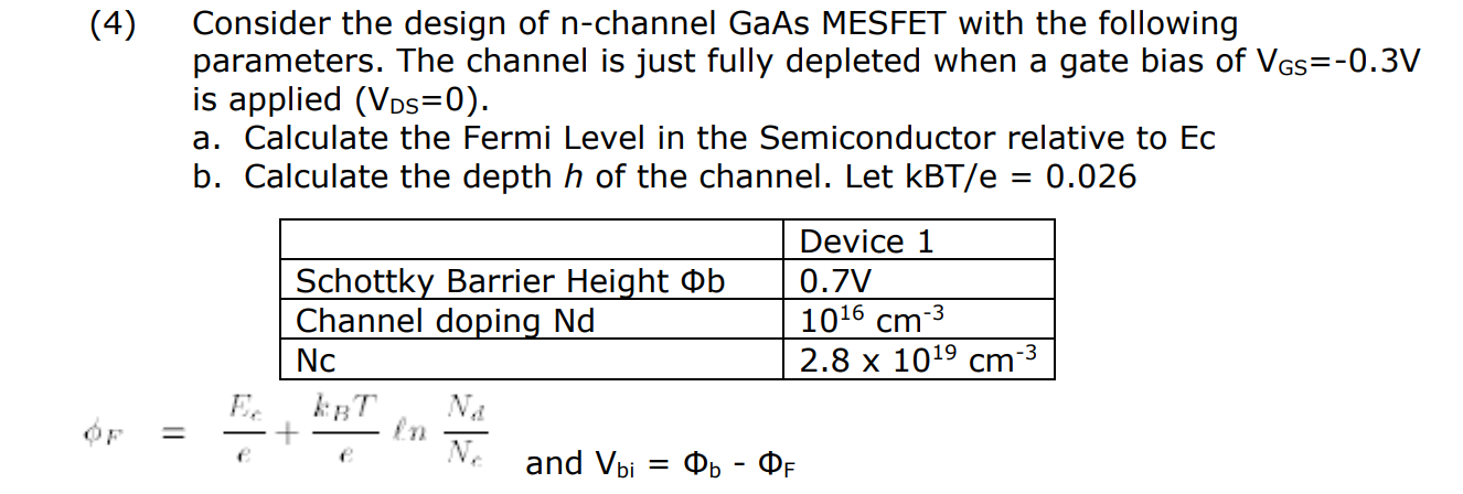 Solved (4) Consider the design of n-channel GaAs MESFET with | Chegg.com