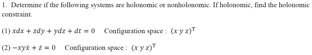 Solved 1. Determine if the following systems are holonomic | Chegg.com