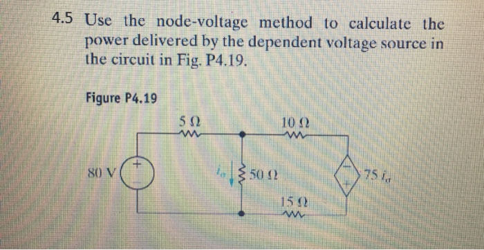 Solved 4.5 Use the node-voltage method to calculate the | Chegg.com