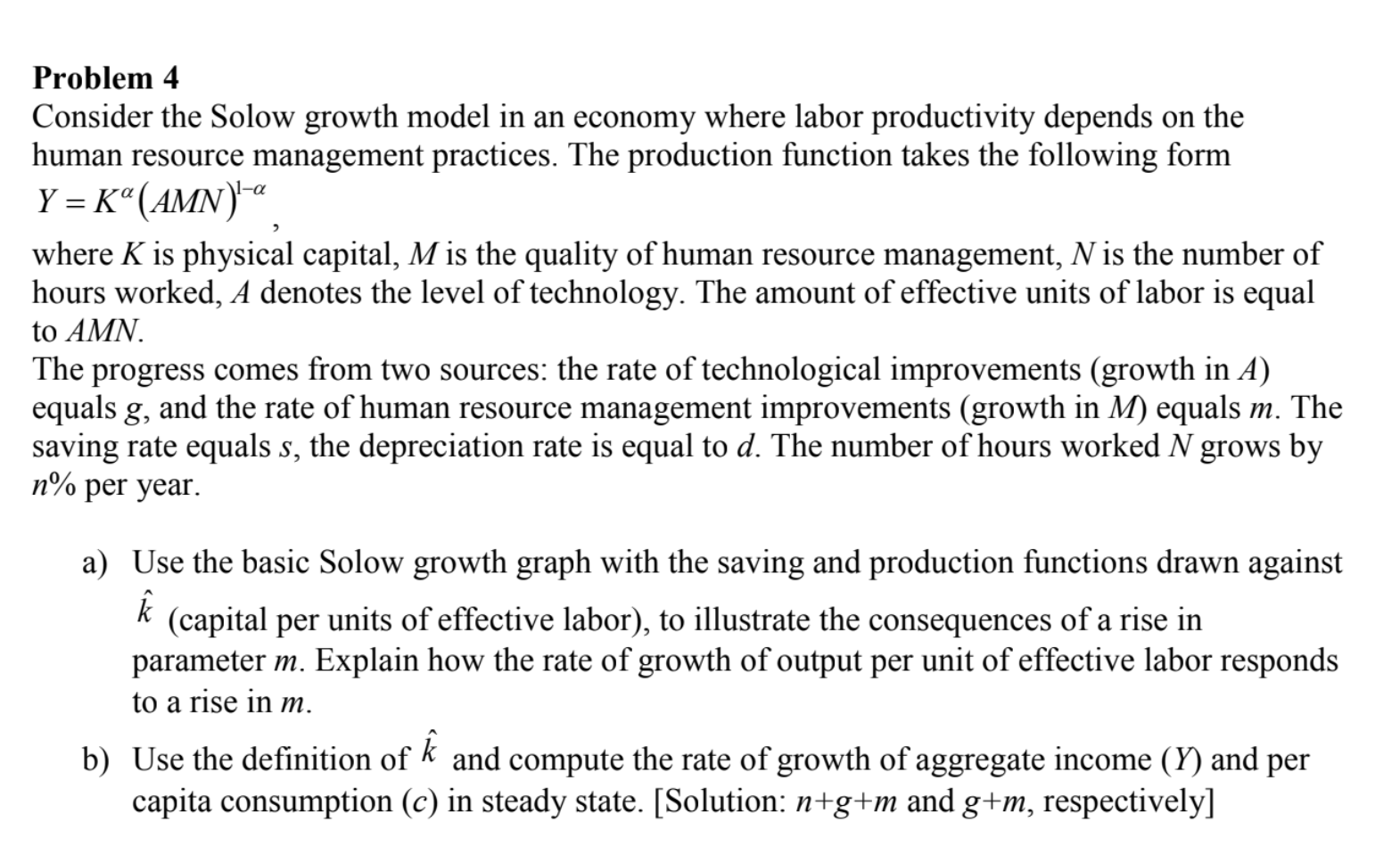 Solved Problem 4Consider the Solow growth model in an | Chegg.com