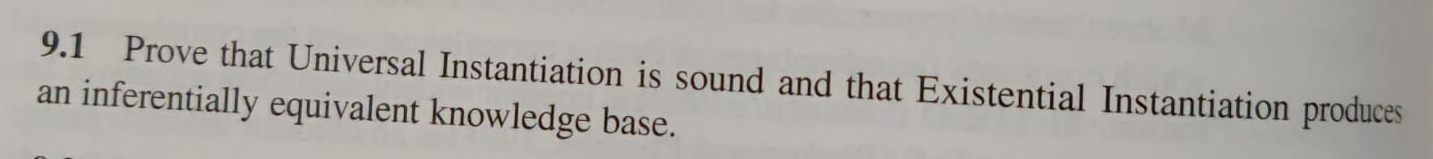 Solved 9.1 Prove that Universal Instantiation is sound and | Chegg.com