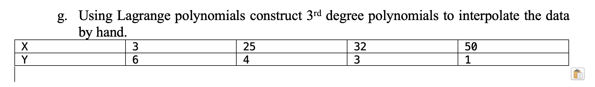 Solved g. Using Lagrange polynomials construct 3rd degree | Chegg.com