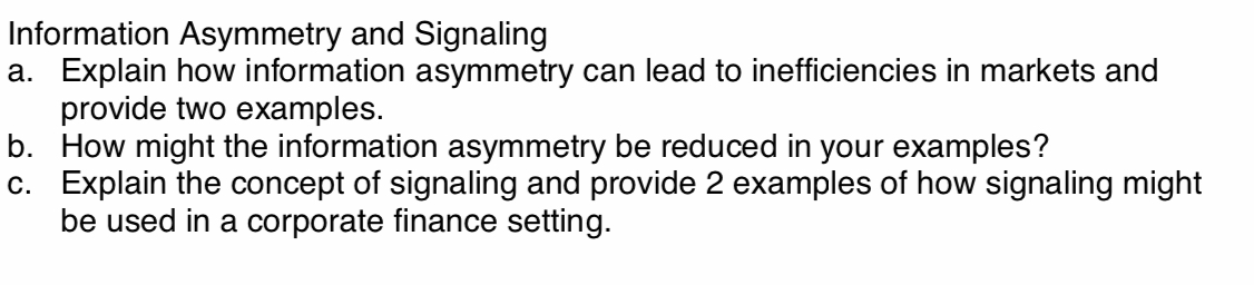 Solved Information Asymmetry and Signaling a. Explain how | Chegg.com